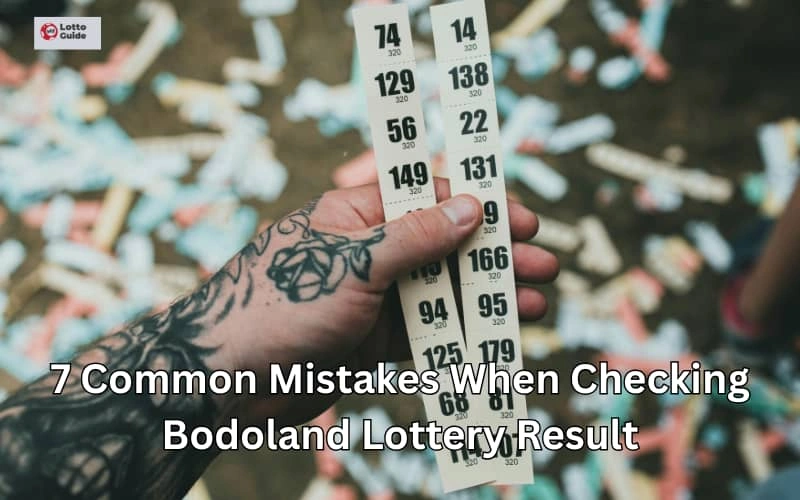 7 Common Mistakes When Checking Bodoland Lottery Result - My Lotto Guide